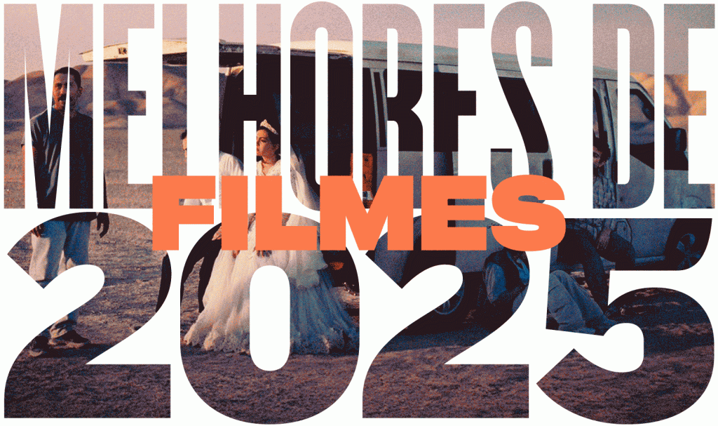 Os 25 Melhores Filmes de 2025 - Revista O Grito! — Jornalismo cultural ...
